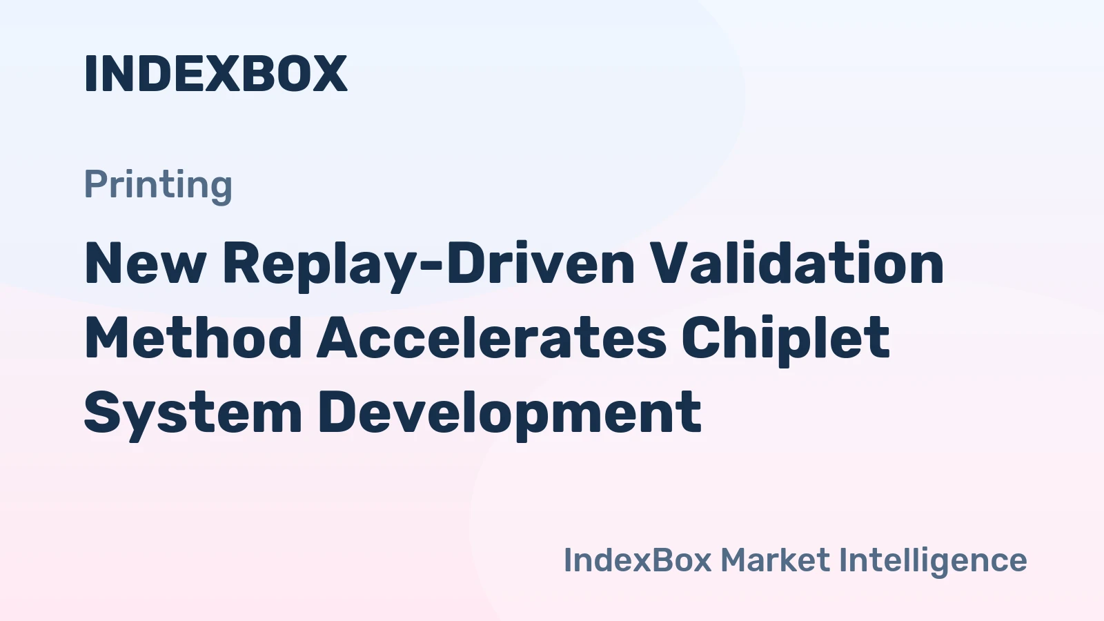 New Replay-Driven Validation Method Accelerates Chiplet System Development