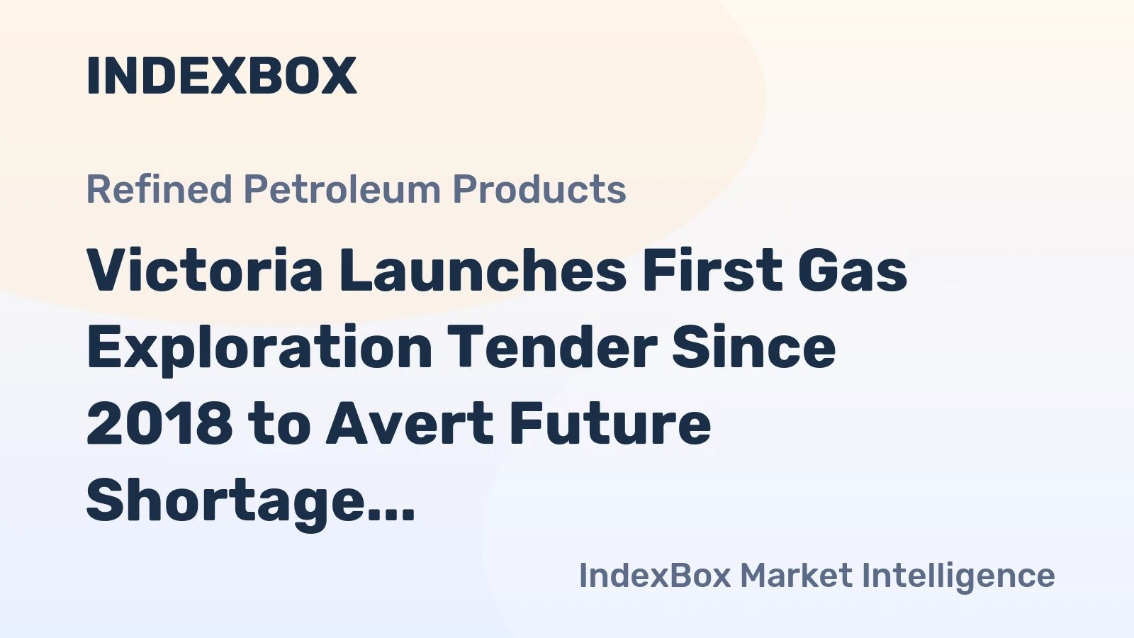 Victoria Launches First Gas Exploration Tender Since 2018 to Avert Future Shortage