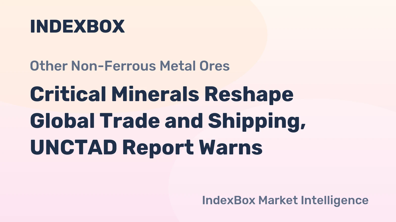 Critical Minerals Reshape Global Trade and Shipping, UNCTAD Report Warns