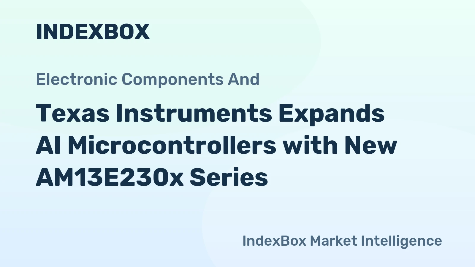 Texas Instruments Expands AI Microcontrollers with New AM13E230x Series