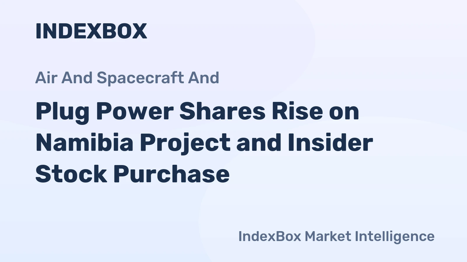 Plug Power Shares Rise on Namibia Project and Insider Stock Purchase
