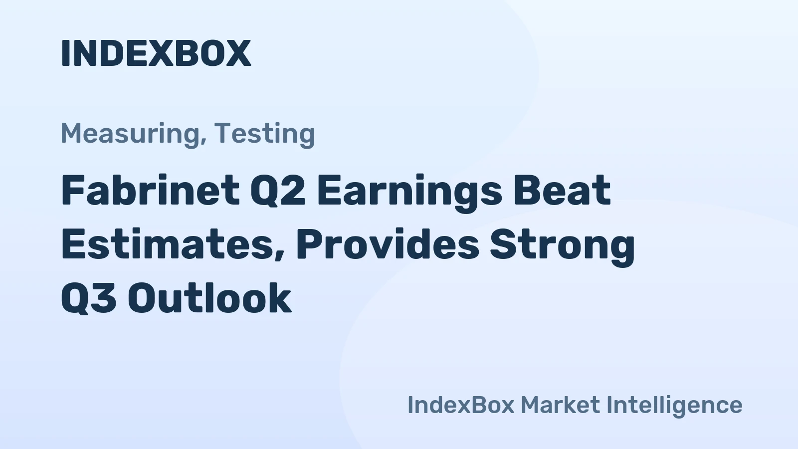 Fabrinet Q2 Earnings Beat Estimates, Provides Strong Q3 Outlook