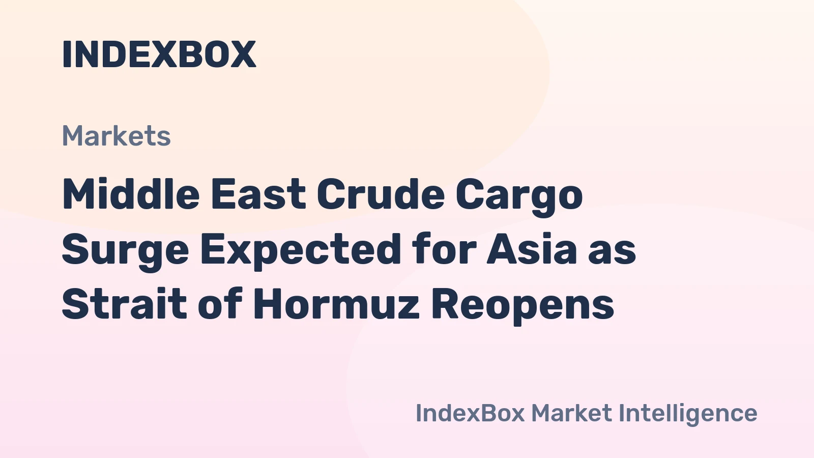 Middle East Crude Cargo Surge Expected for Asia as Strait of Hormuz Reopens