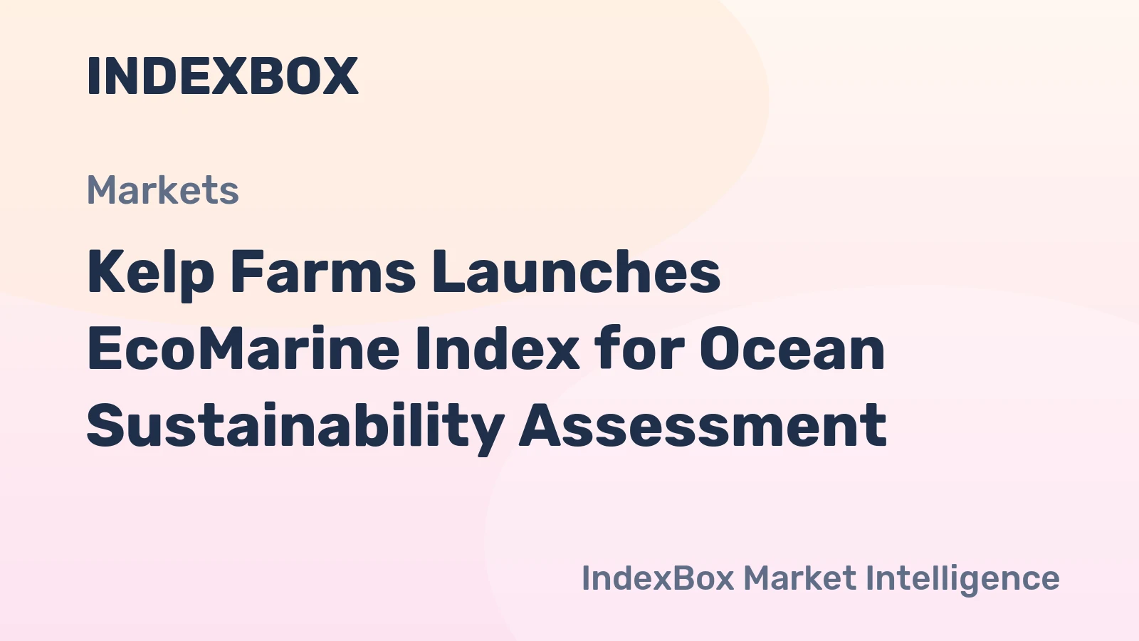 Kelp Farms Launches EcoMarine Index for Ocean Sustainability Assessment