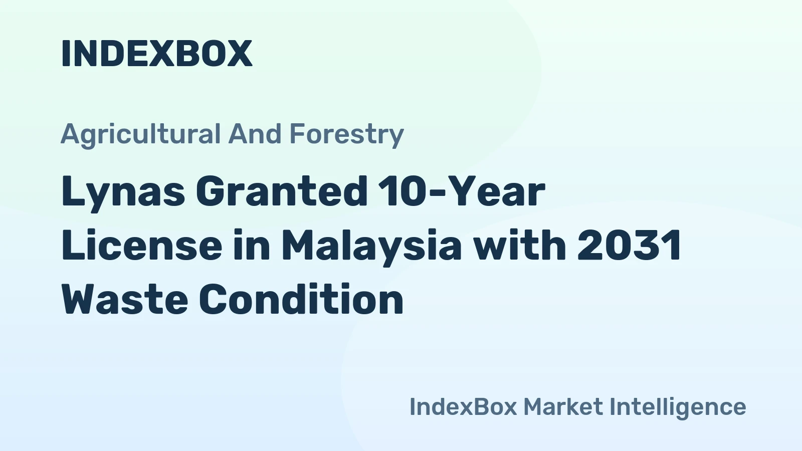Lynas Granted 10-Year License in Malaysia with 2031 Waste Condition