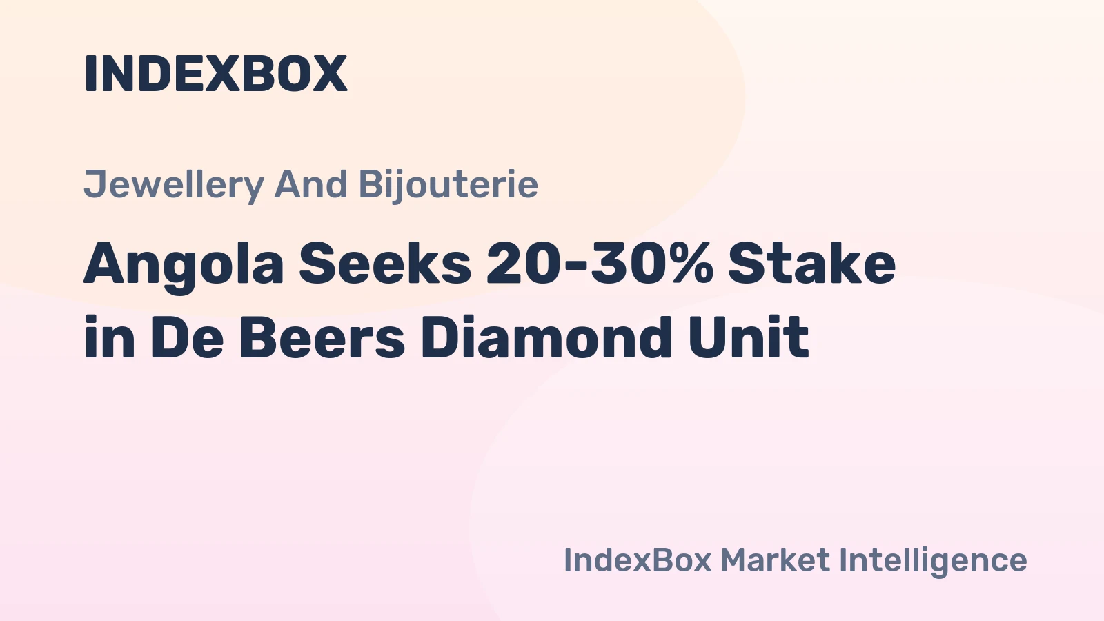 Angola Seeks 20-30% Stake in De Beers Diamond Unit