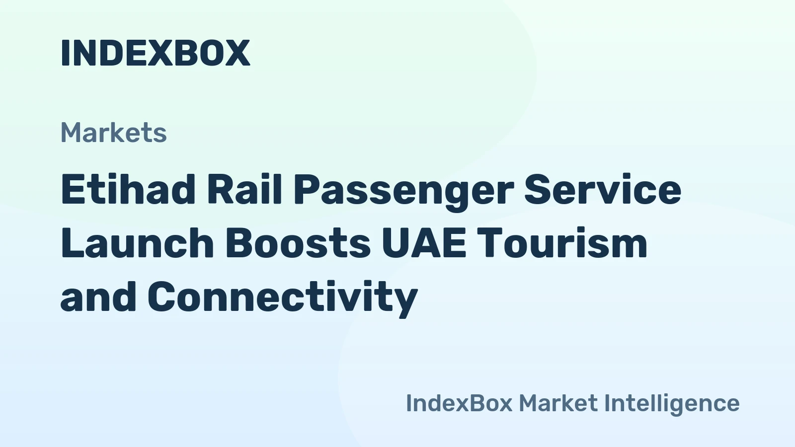 Etihad Rail Passenger Service Launch Boosts UAE Tourism and Connectivity
