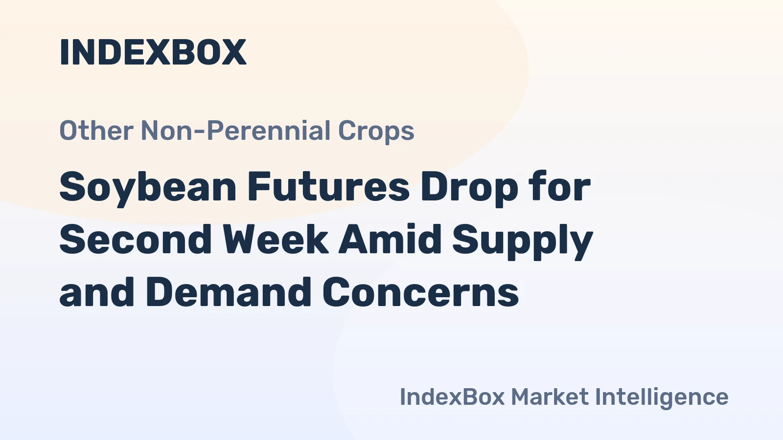 Soybean Futures Drop for Second Week Amid Supply and Demand Concerns