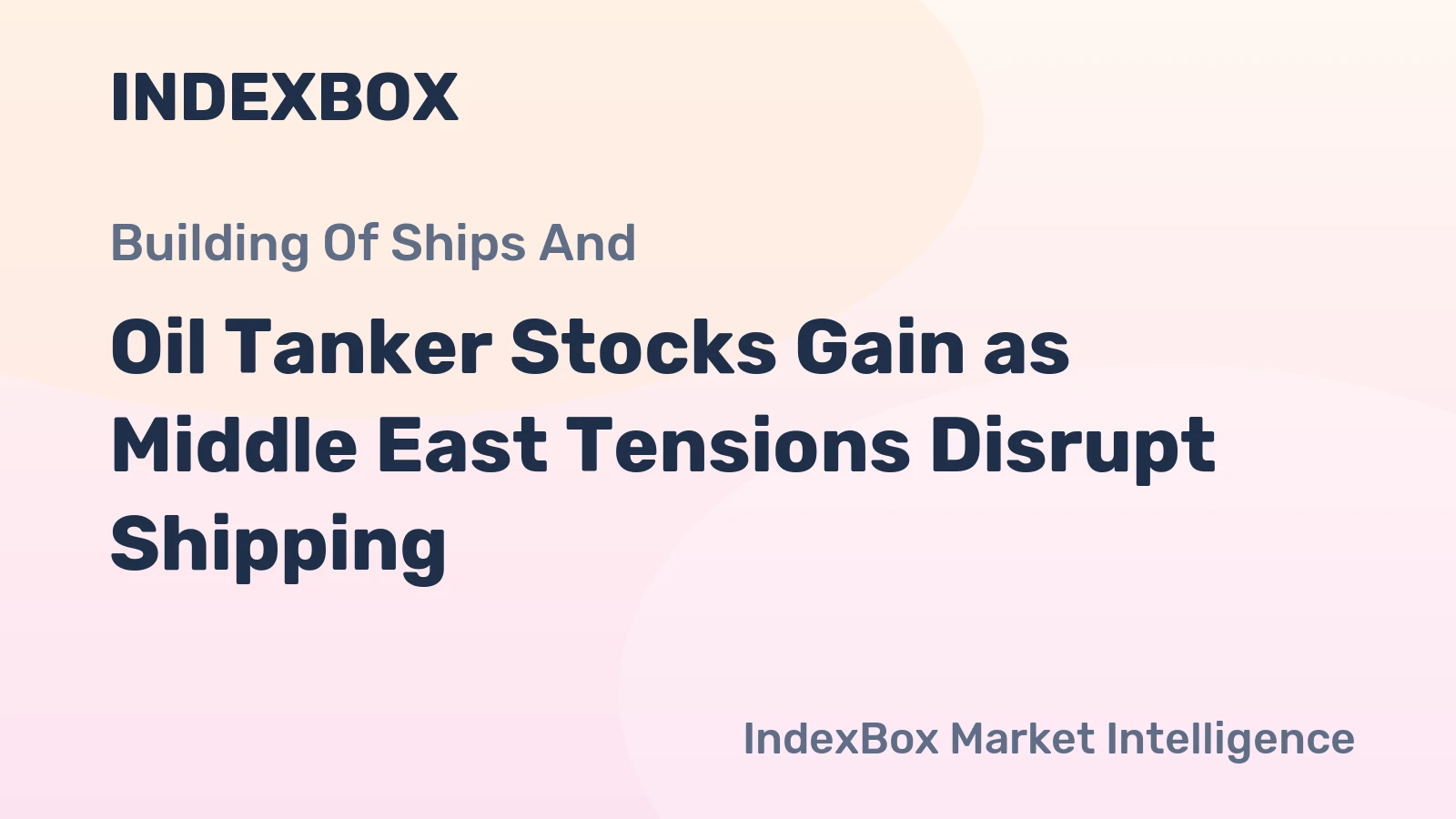 Oil Tanker Stocks Gain as Middle East Tensions Disrupt Shipping