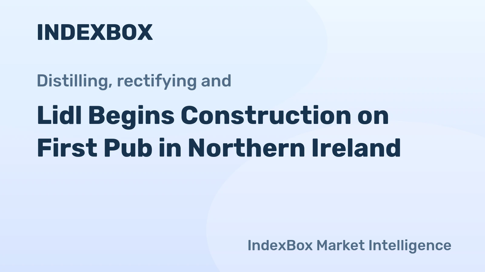 Lidl Begins Construction on First Pub in Northern Ireland
