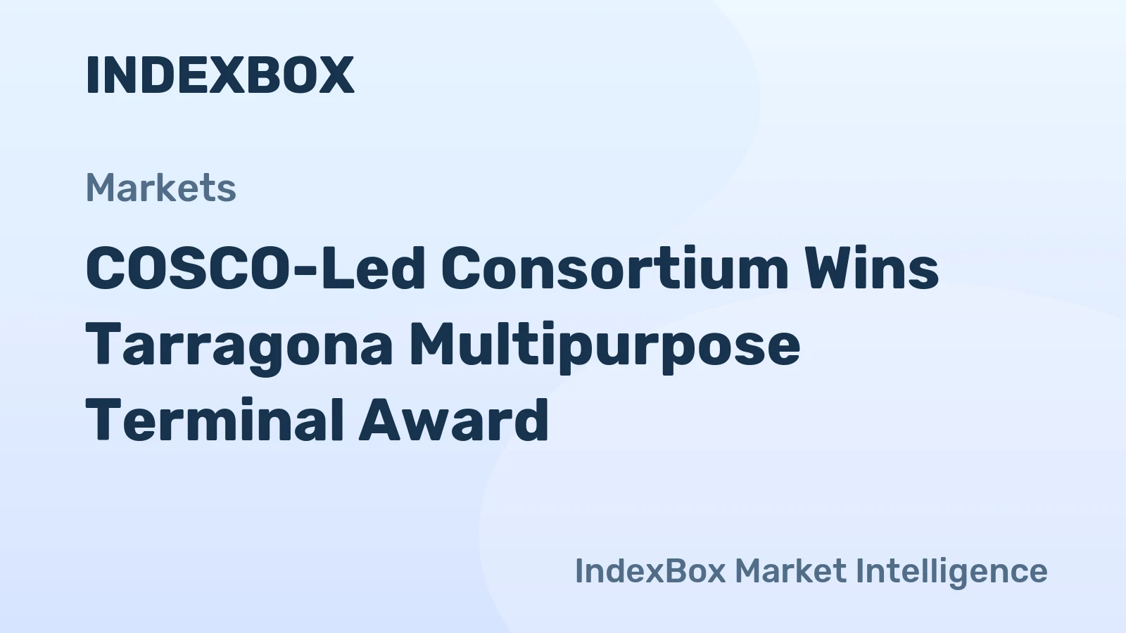 COSCO-Led Consortium Wins Tarragona Multipurpose Terminal Award