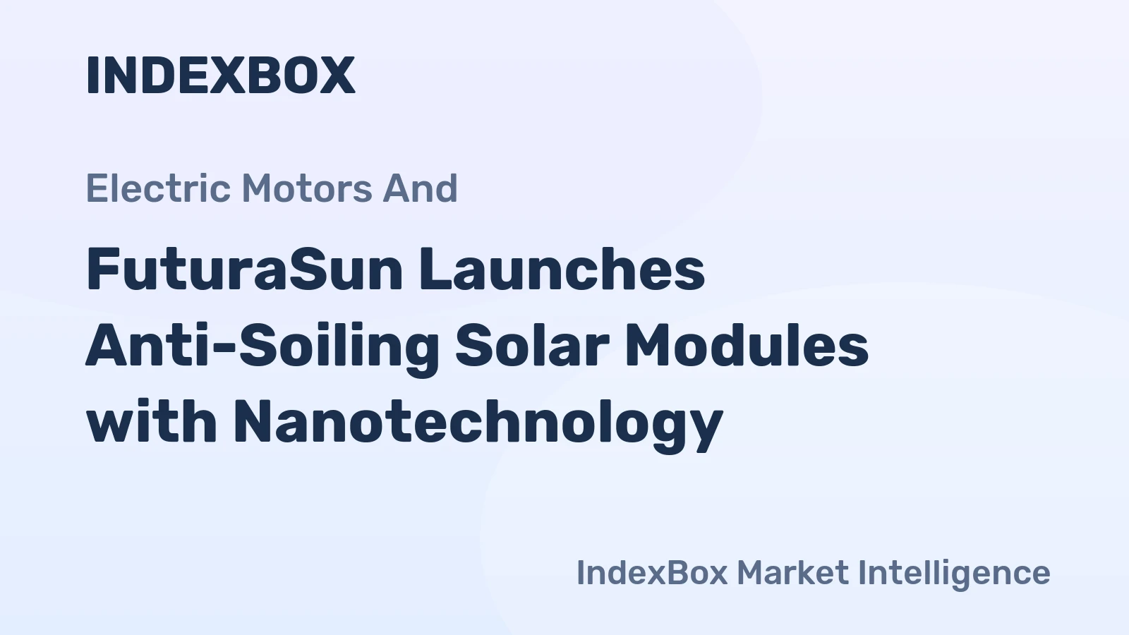 FuturaSun Launches Anti-Soiling Solar Modules with Nanotechnology