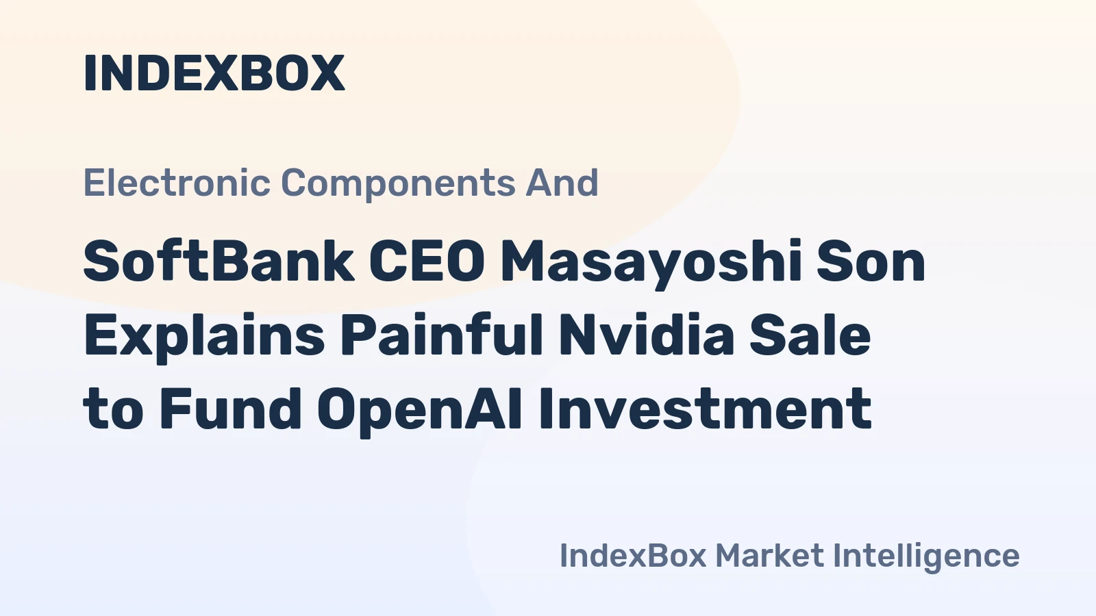 SoftBank CEO Masayoshi Son Explains Painful Nvidia Sale to Fund OpenAI Investment