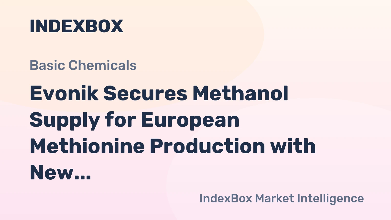 Evonik Secures Methanol Supply for European Methionine Production with New Pipeline