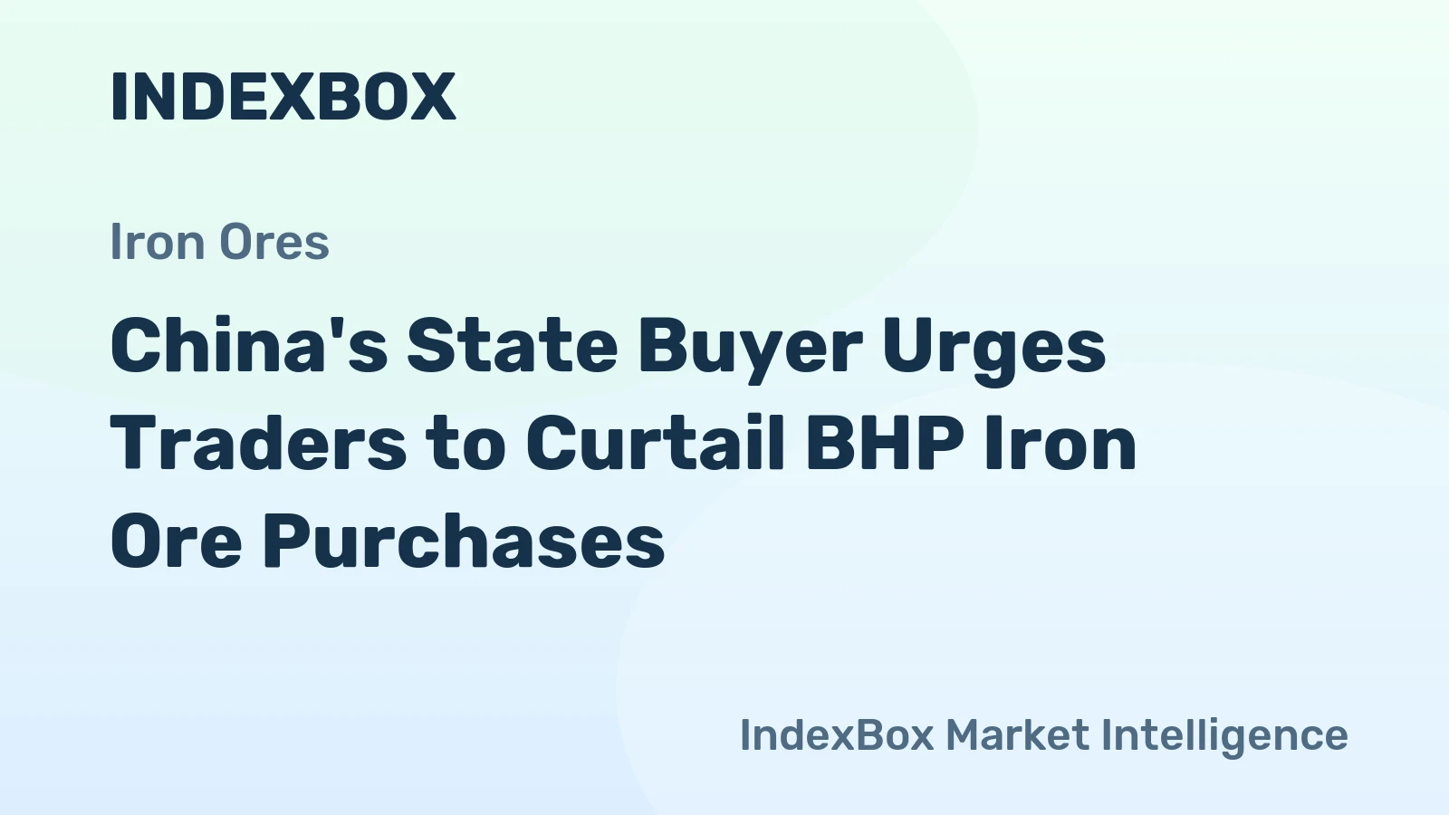 China's State Buyer Urges Traders to Curtail BHP Iron Ore Purchases