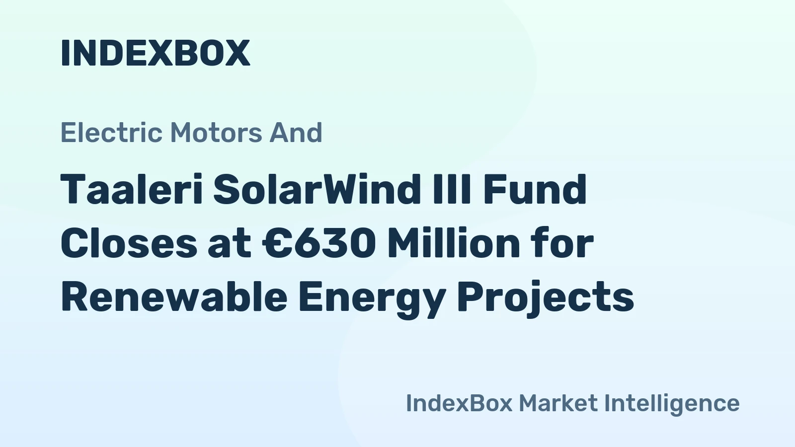 Taaleri SolarWind III Fund Closes at €630 Million for Renewable Energy Projects