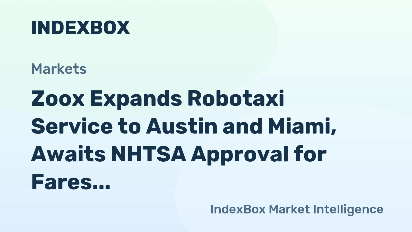 Zoox Expands Robotaxi Service to Austin and Miami, Awaits NHTSA Approval for Fares