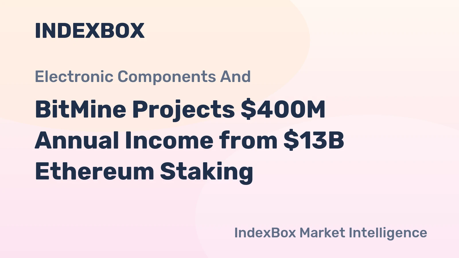 BitMine Projects $400M Annual Income from $13B Ethereum Staking
