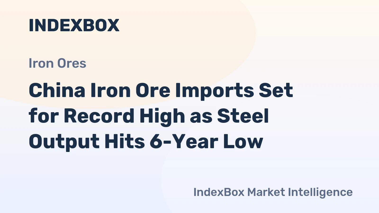 China Iron Ore Imports Set for Record High as Steel Output Hits 6-Year Low