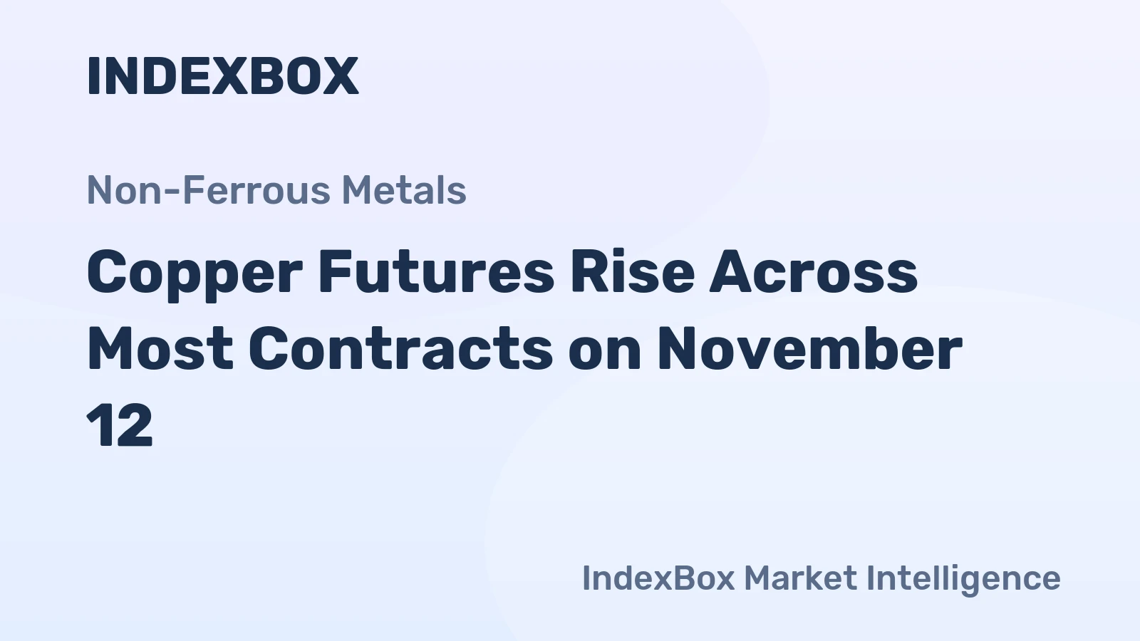 Copper Futures Rise Across Most Contracts on November 12