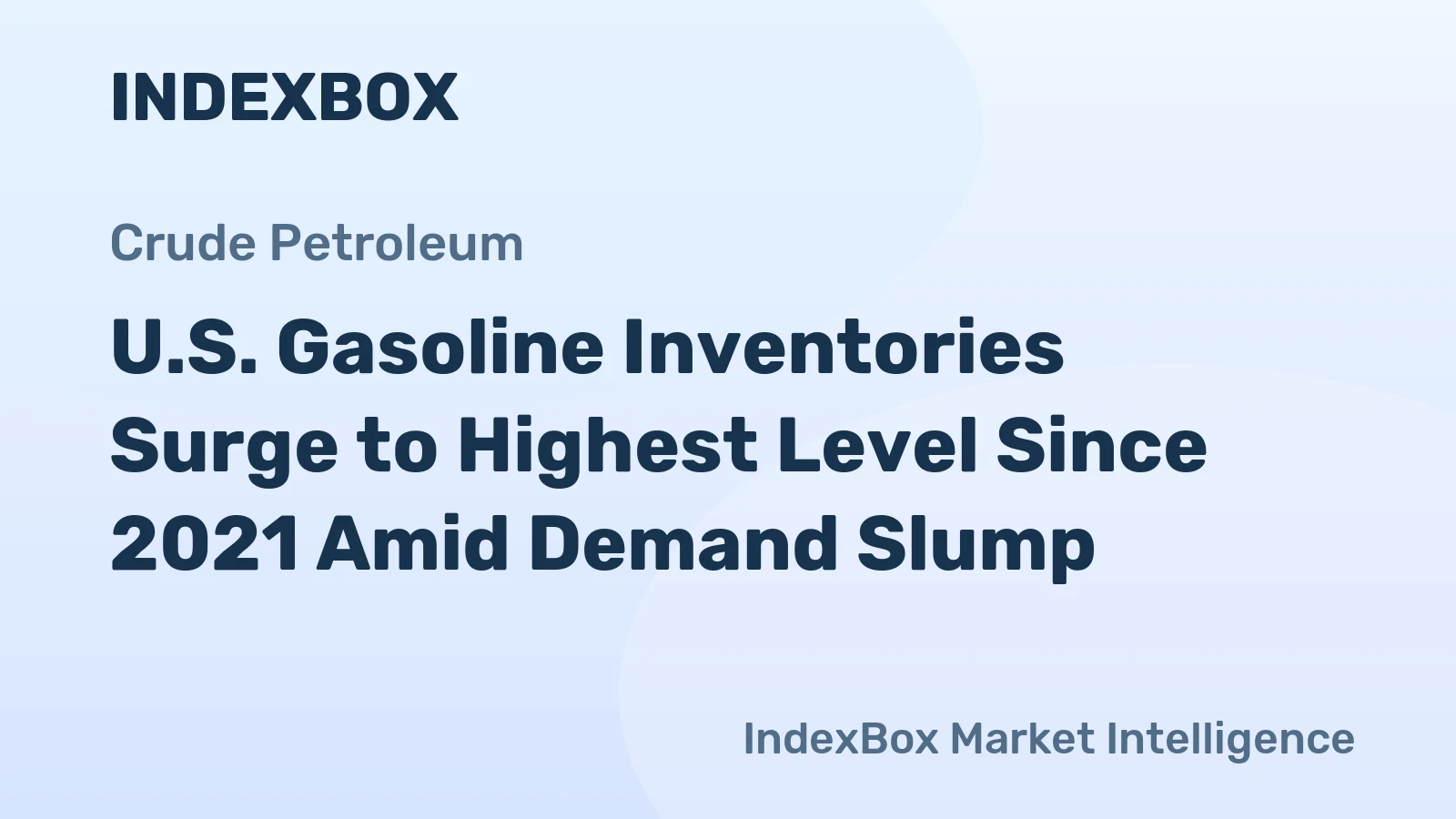 U.S. Gasoline Inventories Surge to Highest Level Since 2021 Amid Demand Slump