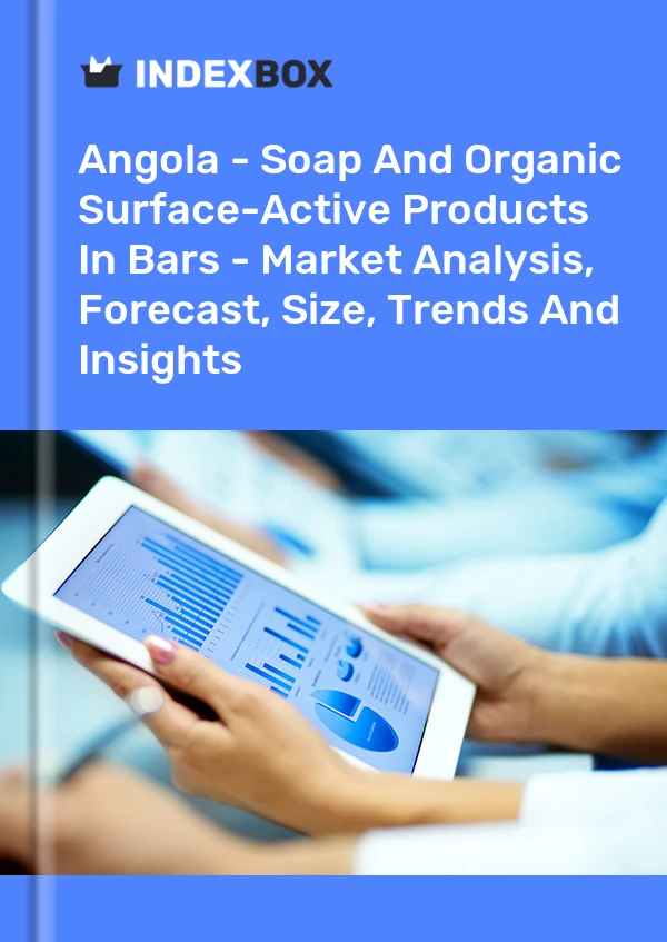 Report Angola - Soap and Organic Surface-Active Products in Bars - Market Analysis, Forecast, Size, Trends and Insights for 499$