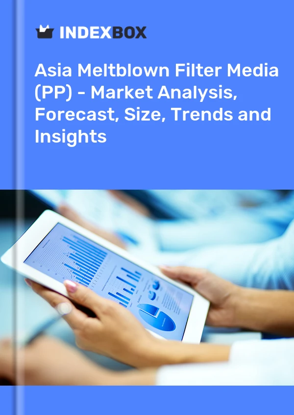 Report Asia Meltblown Filter Media (PP) - Market Analysis, Forecast, Size, Trends and Insights for 499$