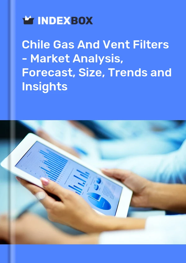 Report Chile Gas and Vent Filters - Market Analysis, Forecast, Size, Trends and Insights for 499$
