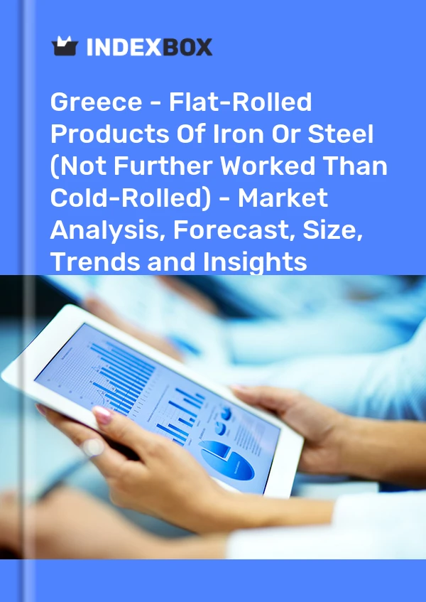 Report Greece - Flat-Rolled Products of Iron or Steel (Not Further Worked Than Cold-Rolled) - Market Analysis, Forecast, Size, Trends and Insights for 499$