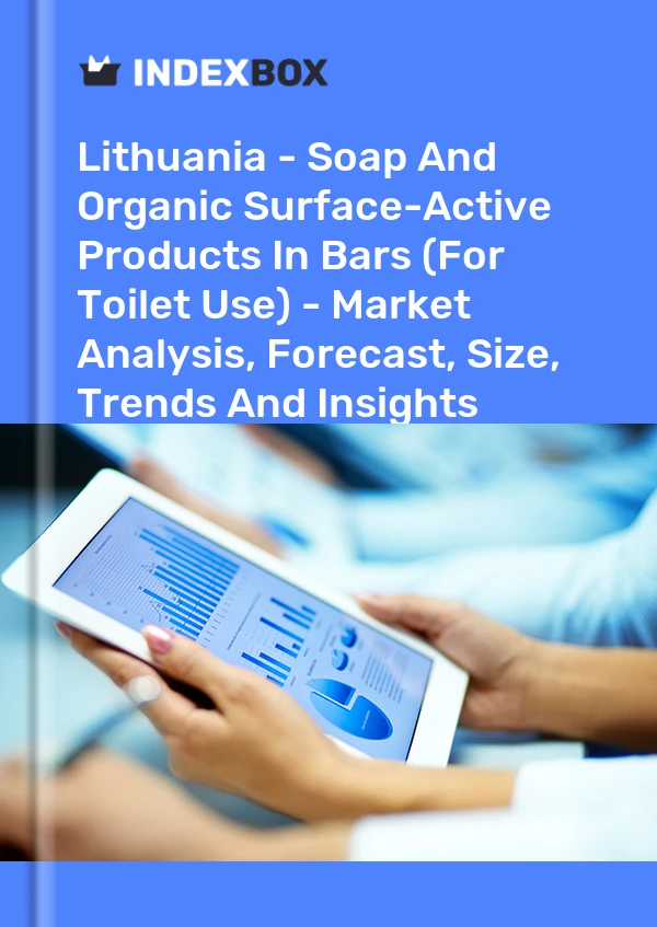 Report Lithuania - Soap and Organic Surface-Active Products in Bars (For Toilet Use) - Market Analysis, Forecast, Size, Trends and Insights for 499$