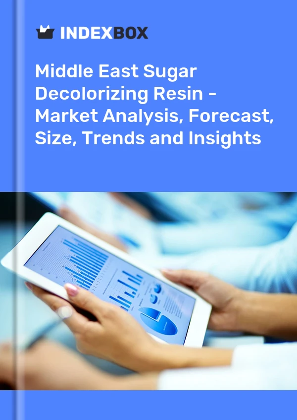 Report Middle East Sugar Decolorizing Resin - Market Analysis, Forecast, Size, Trends and Insights for 499$