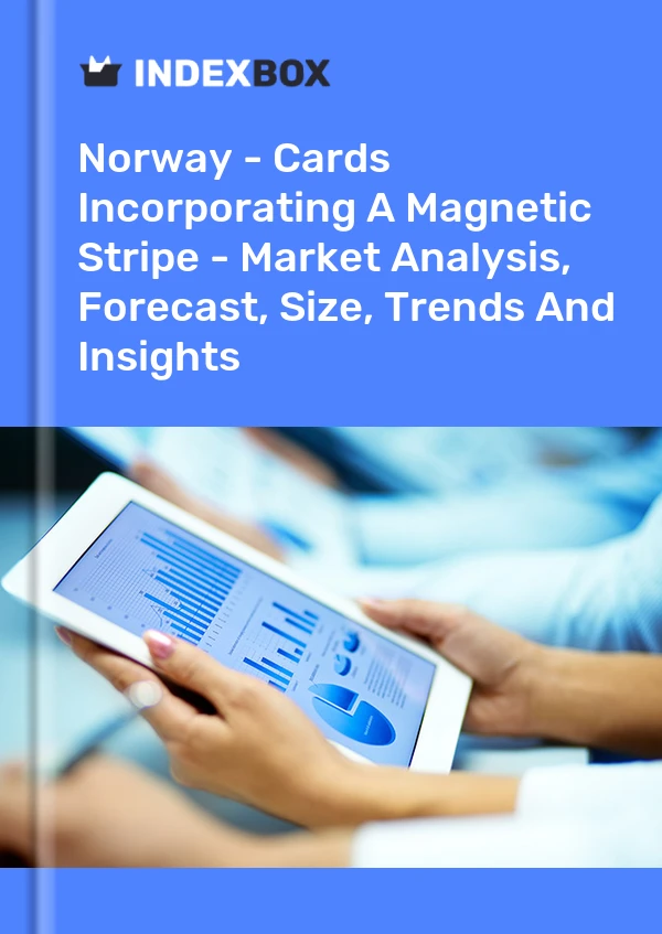 Norway - Cards Incorporating A Magnetic Stripe - Market Analysis, Forecast, Size, Trends And Insights