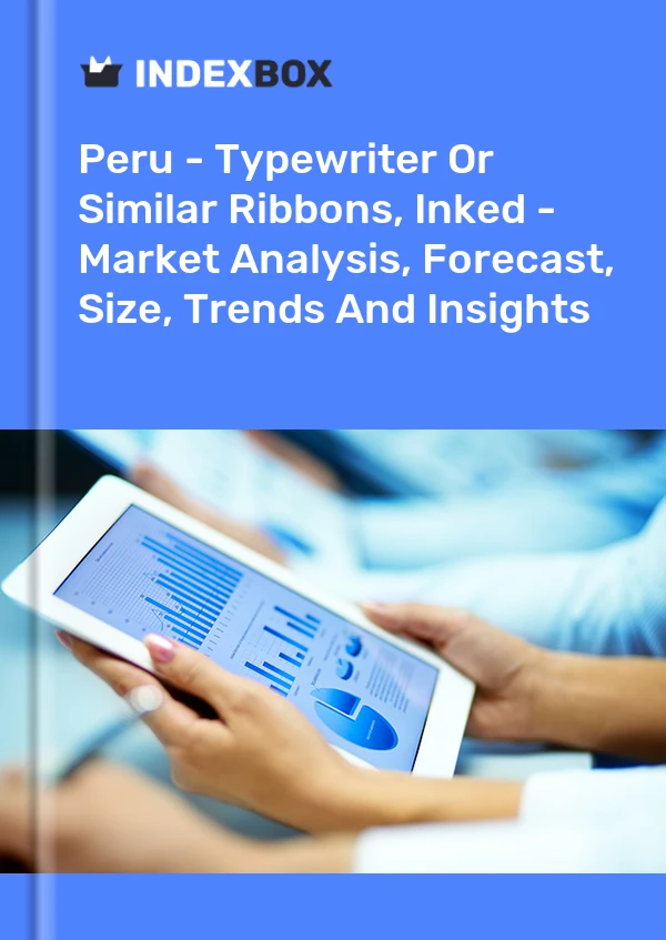 Peru - Typewriter Or Similar Ribbons, Inked - Market Analysis, Forecast, Size, Trends And Insights