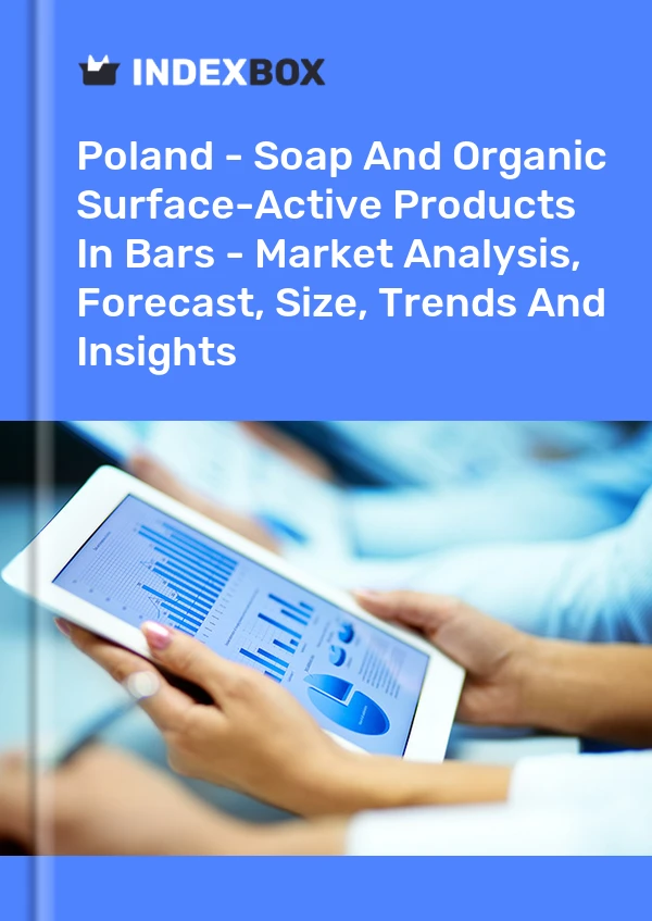 Poland - Soap And Organic Surface-Active Products In Bars - Market Analysis, Forecast, Size, Trends And Insights