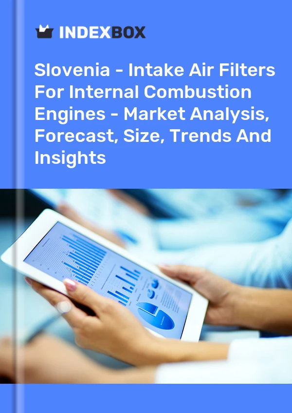 Slovenia - Intake Air Filters For Internal Combustion Engines - Market Analysis, Forecast, Size, Trends And Insights