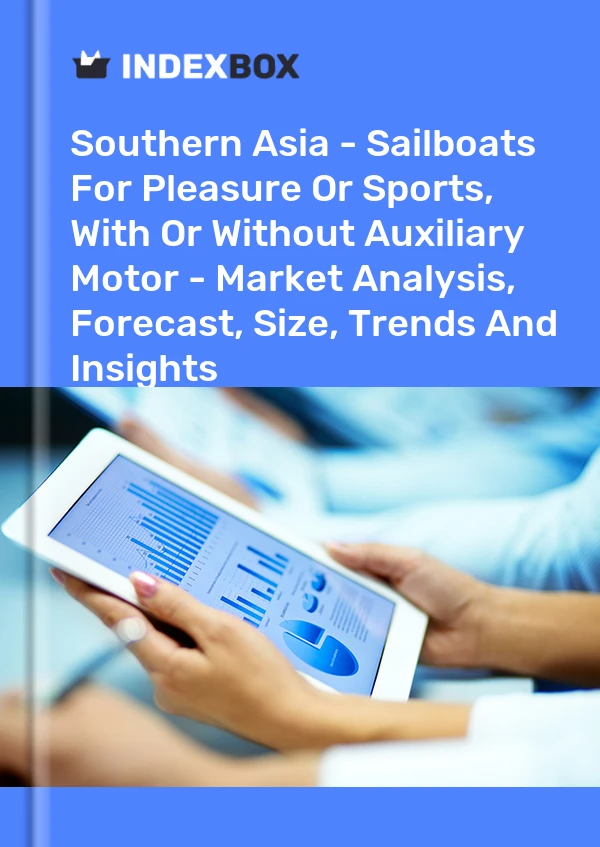 Report Southern Asia - Sailboats for Pleasure or Sports, With or Without Auxiliary Motor - Market Analysis, Forecast, Size, Trends and Insights for 499$