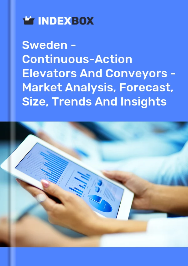 Report Sweden - Continuous-Action Elevators and Conveyors - Market Analysis, Forecast, Size, Trends and Insights for 499$