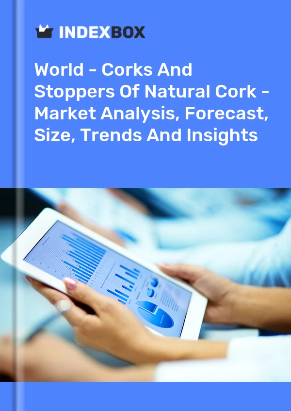 Report World - Corks and Stoppers of Natural Cork - Market Analysis, Forecast, Size, Trends and Insights for 499$