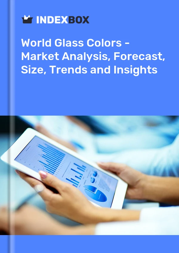 Report World Glass Colors - Market Analysis, Forecast, Size, Trends and Insights for 499$